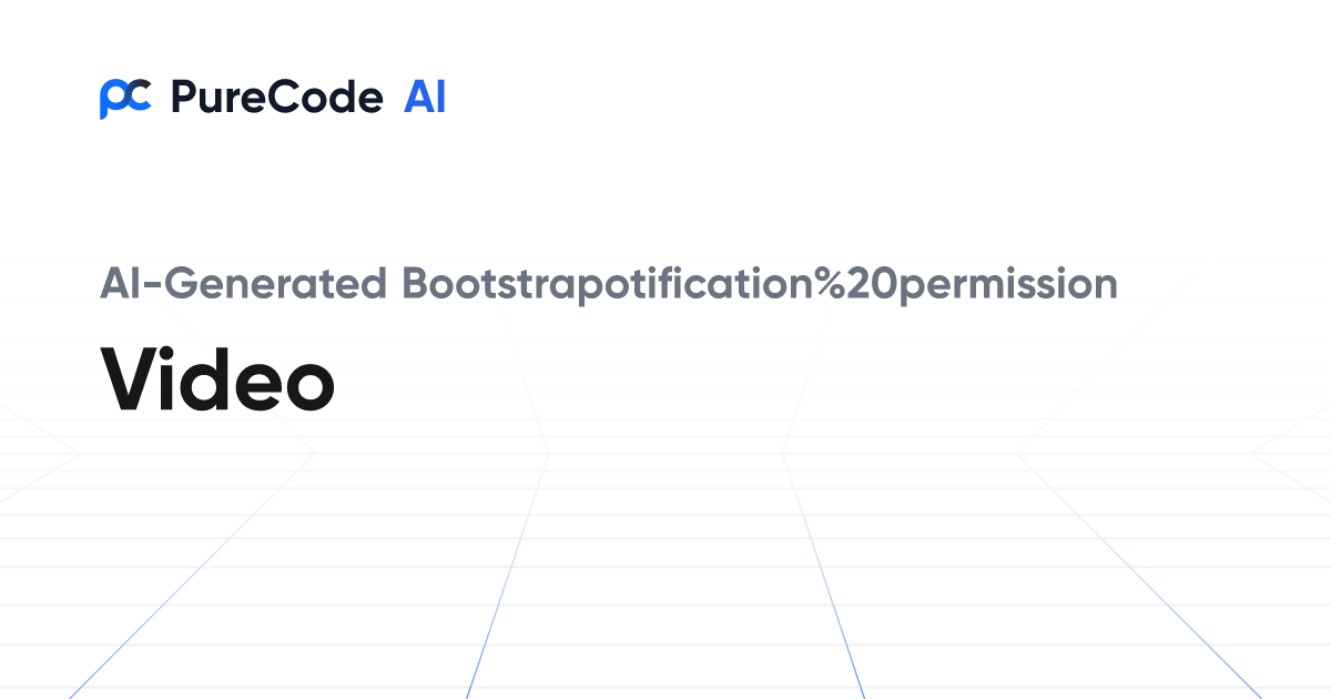 Build Great Bootstrapotification20permission Video Components Faster