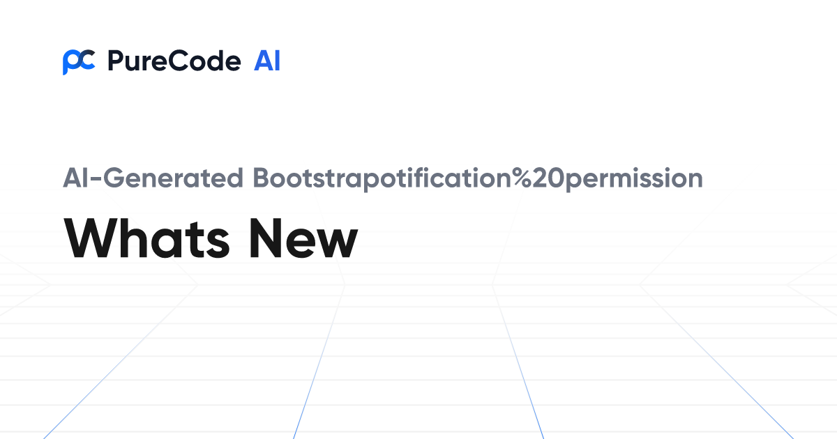 Build Great Bootstrapotification20permission Whats New Components Faster Using Ai Tools