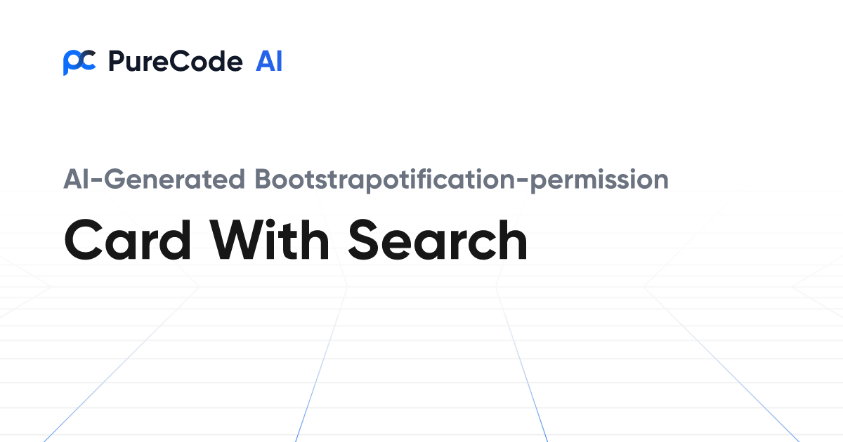 Build Great Bootstrapotification permission Card with search Components ...