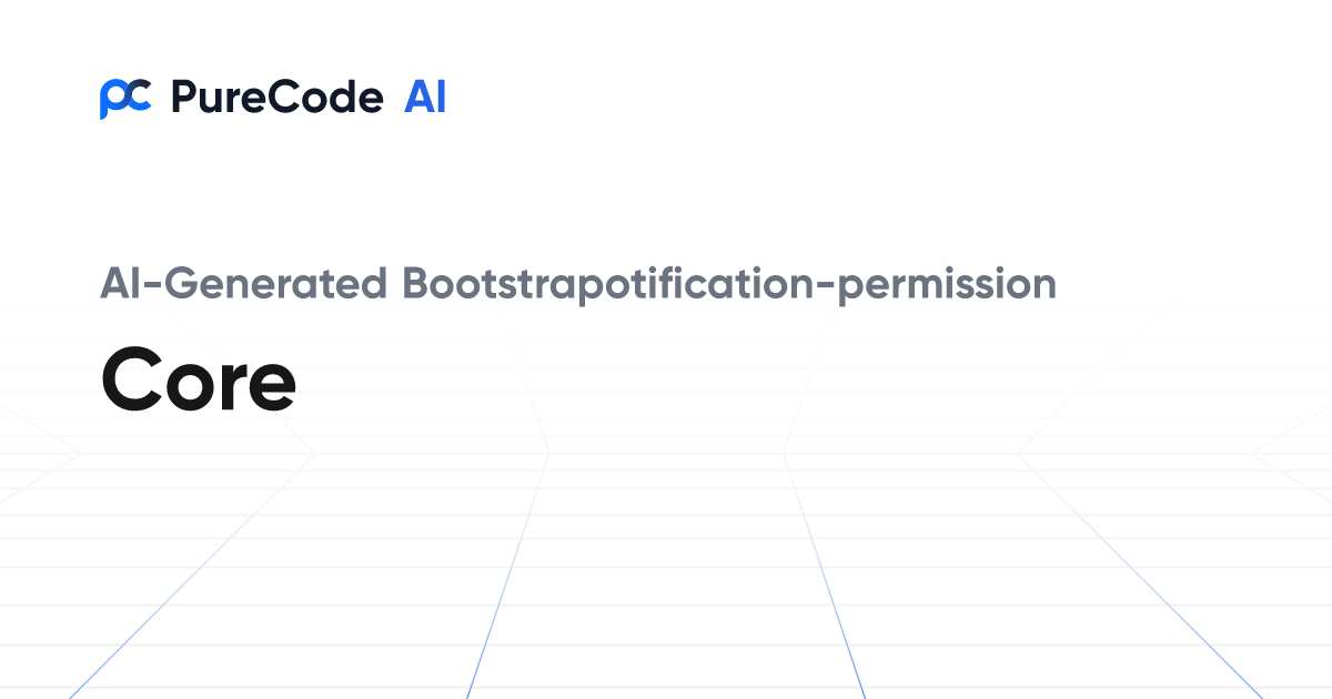 Build Great Bootstrapotification Permission Core Components Faster