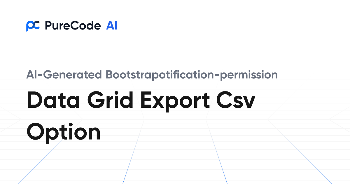Build Great Bootstrapotification Permission Data Grid Export Csv Option 4073