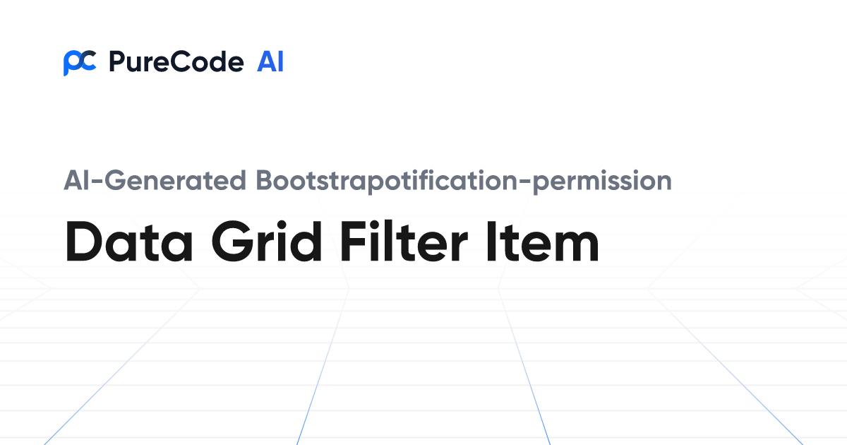 Build Great Bootstrapotification Permission Data Grid Filter Item