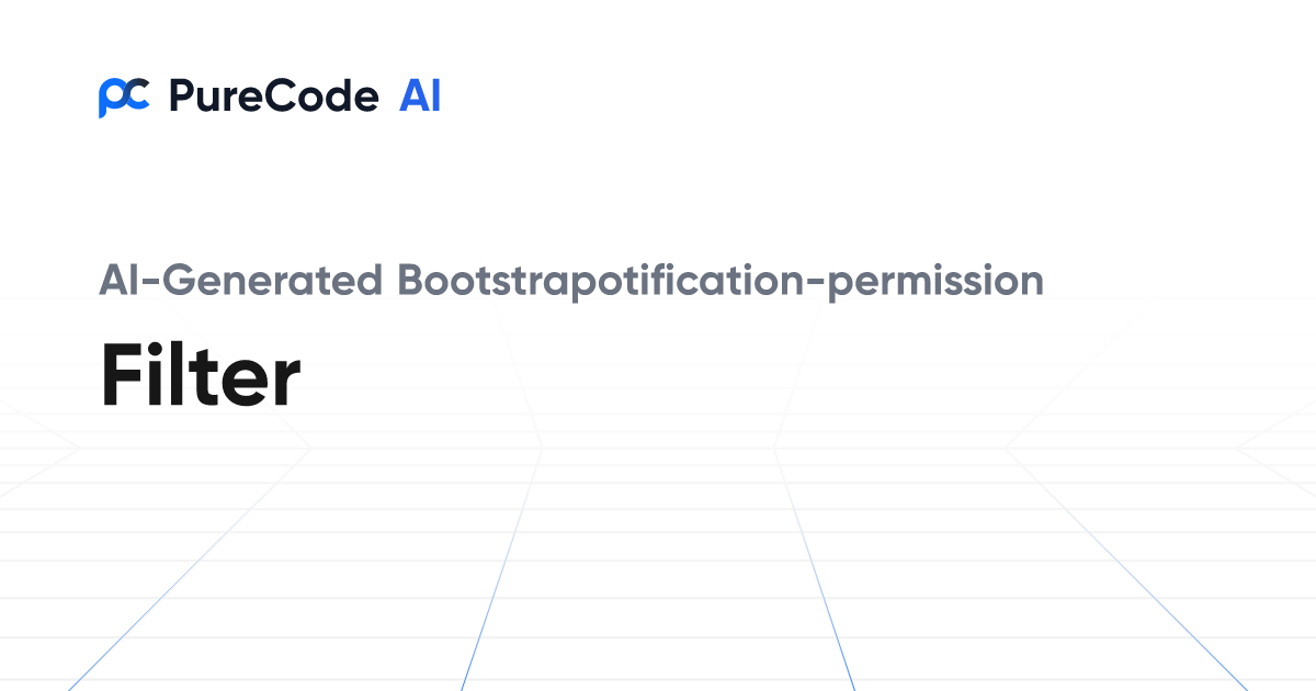 Build Great Bootstrapotification Permission Filter Components Faster
