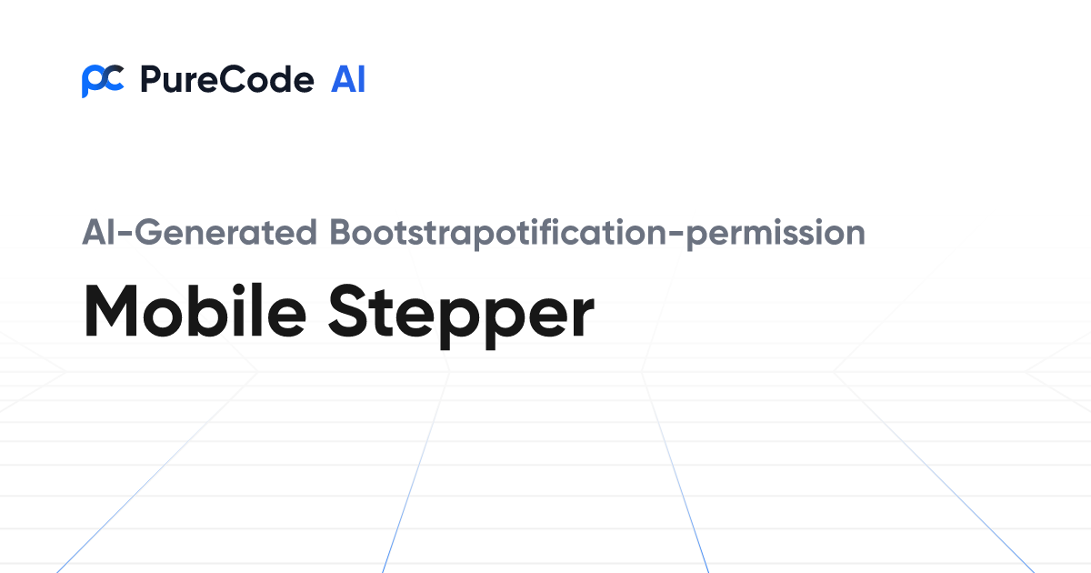 Build Great Bootstrapotification Permission Mobile Stepper Components