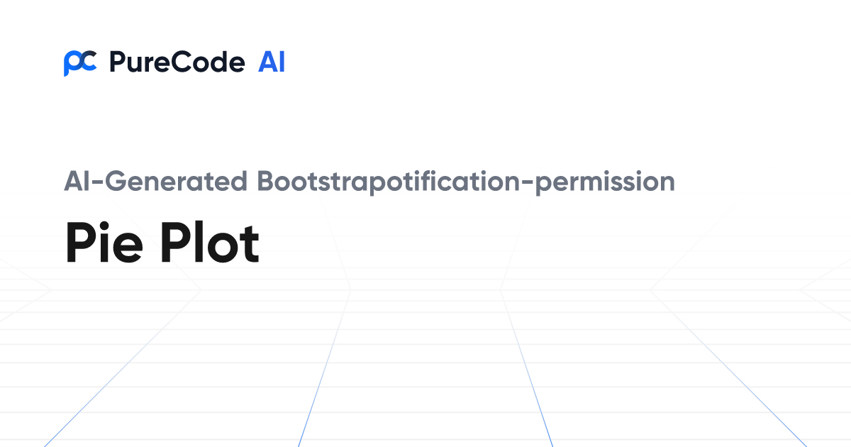 Build Great Bootstrapotification Permission Pie Plot Components Faster