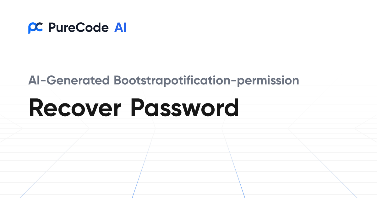 Build Great Bootstrapotification Permission Recover Password Components Faster Using Ai Tools