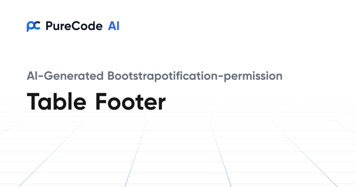 Build Great Bootstrapotification permission Table footer Components ...