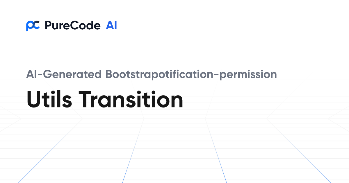 Build Great Bootstrapotification Permission Utils Transition Components
