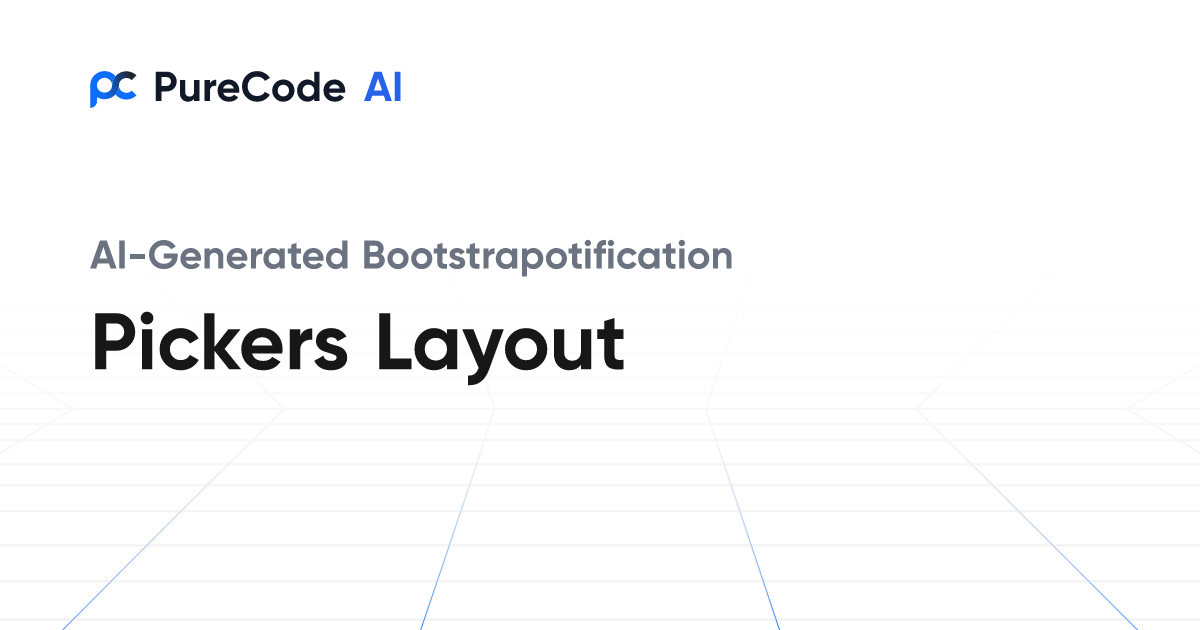 Build Great Bootstrapotification Pickers Layout Components Faster Using Ai Tools