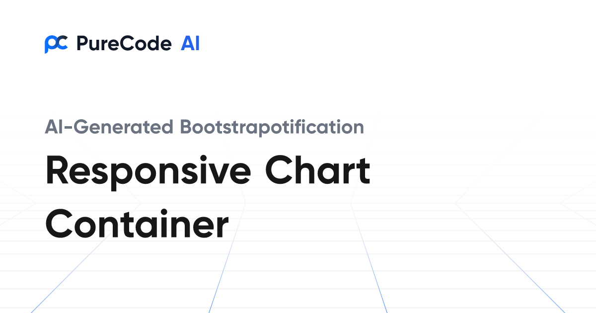 Build Great Bootstrapotification Responsive Chart Container Components Faster Using Ai Tools