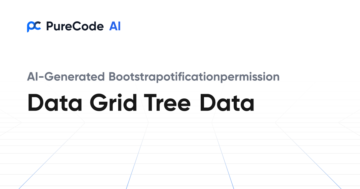 Build Great Bootstrapotificationpermission Data grid tree data ...