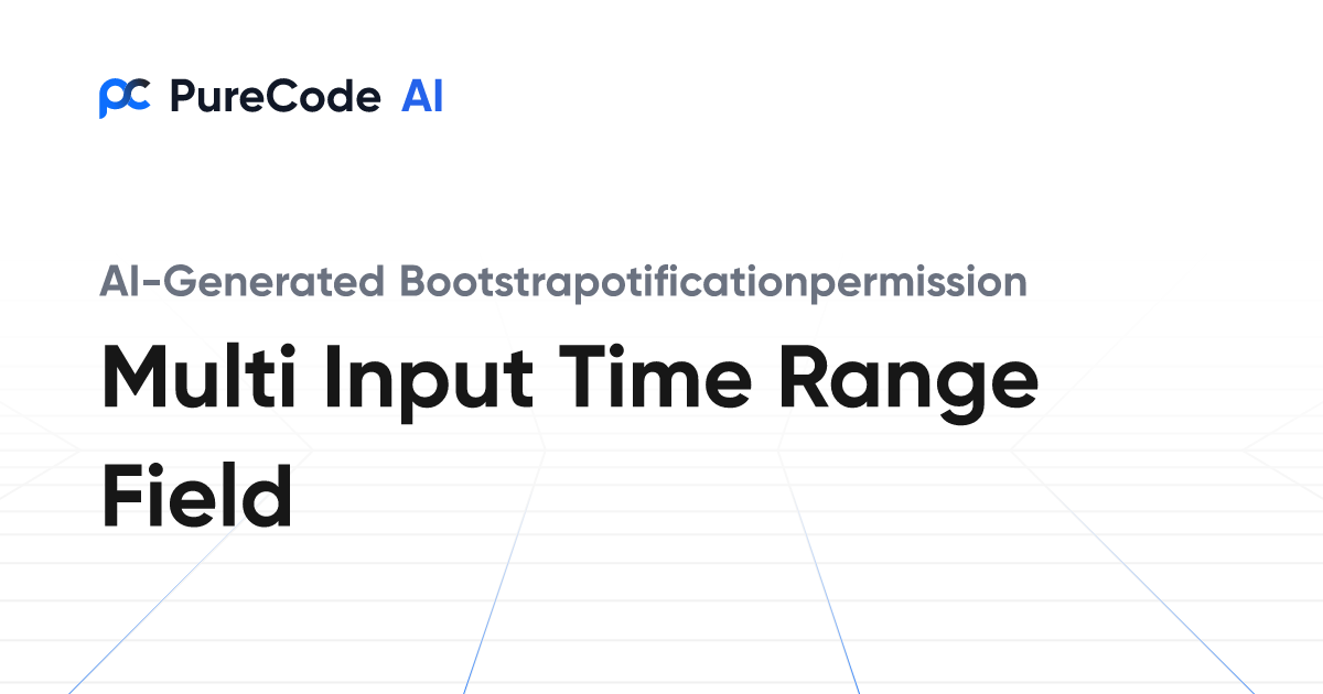 Build Great Bootstrapotificationpermission Multi input time range field ...