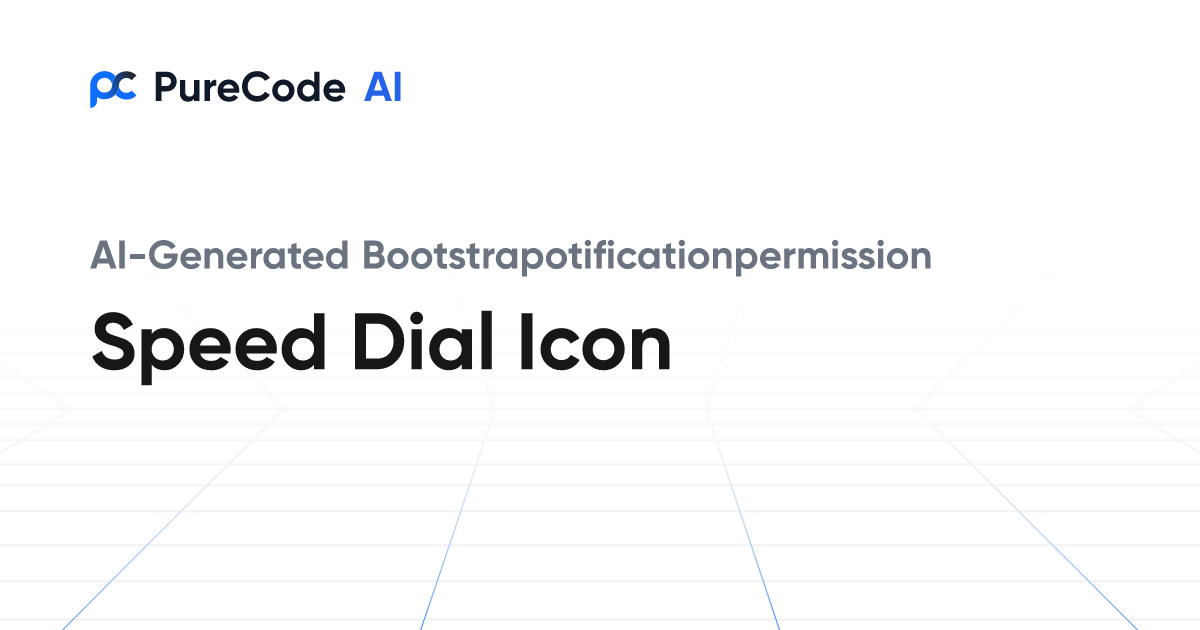 Build Great Bootstrapotificationpermission Speed dial icon Components ...