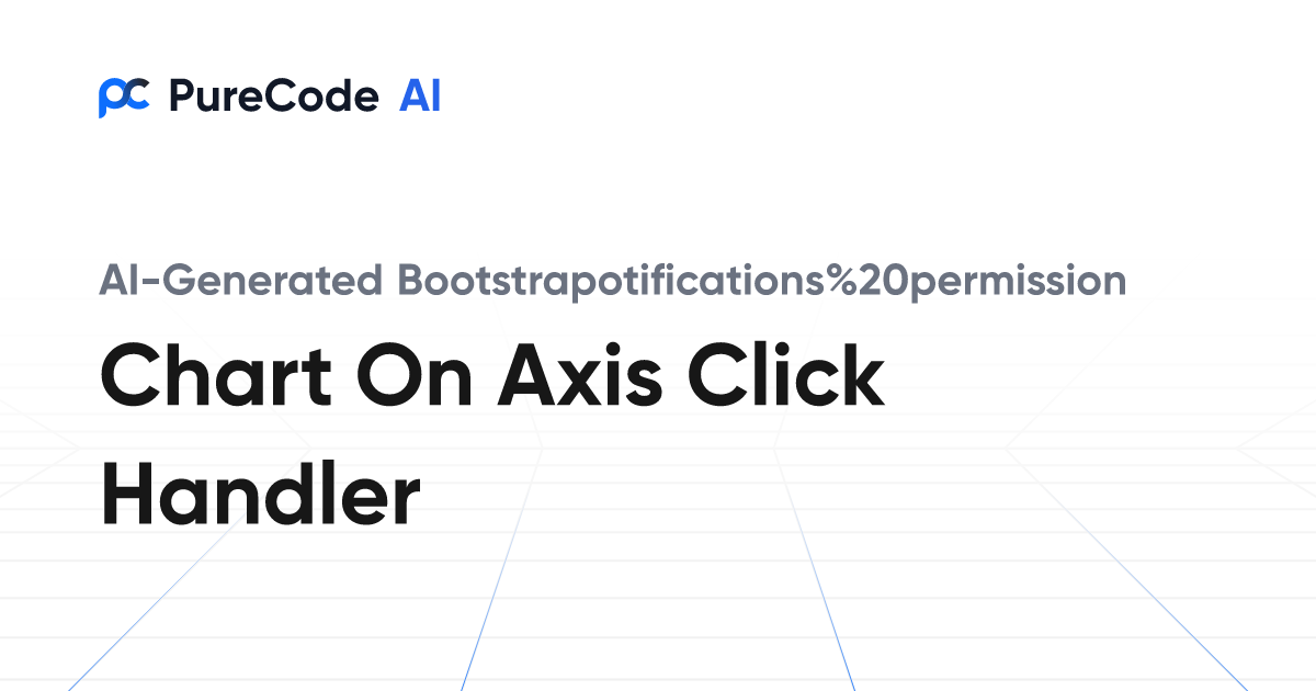 Build Great Bootstrapotifications20permission Chart On Axis Click