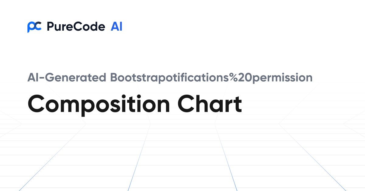 Build Great Bootstrapotifications permission Composition chart Components Faster Using AI Tools