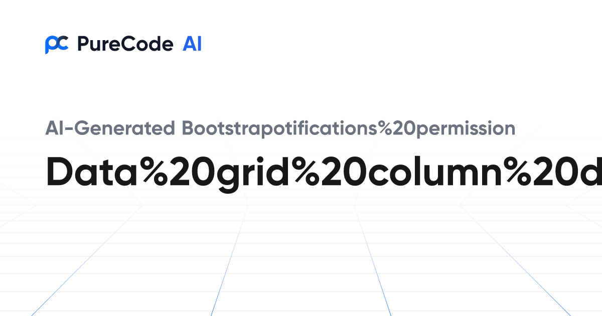 Build Great Bootstrapotifications20permission Data20grid20column