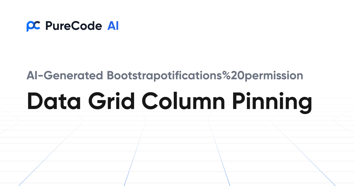Build Great Bootstrapotifications20permission Data Grid Column Pinning
