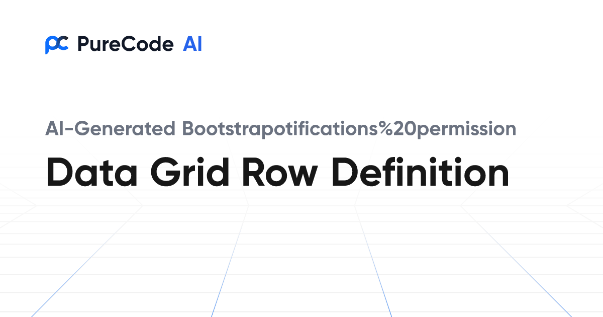 Build Great Bootstrapotifications20permission Data Grid Row Definition
