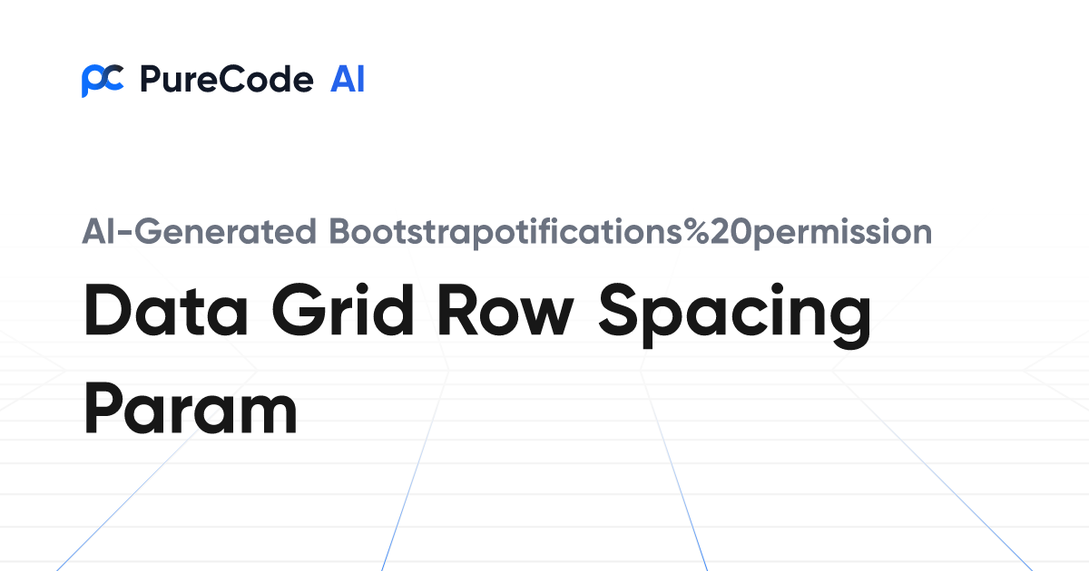Build Great Bootstrapotifications20permission Data Grid Row Spacing