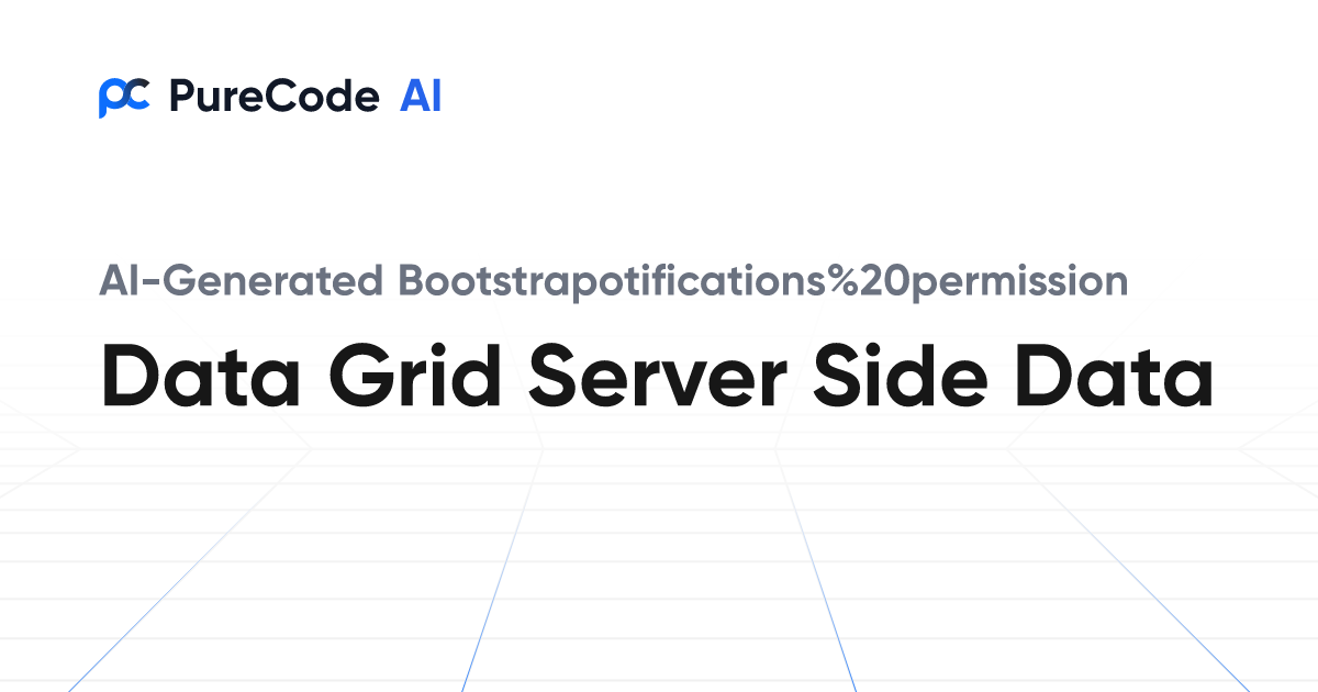 Build Great Bootstrapotifications20permission Data Grid Server Side