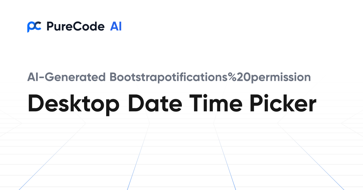 Build Great Bootstrapotifications%20permission Desktop date time picker ... Build Great Bootstrapotifications%20permission Desktop date time picker ...