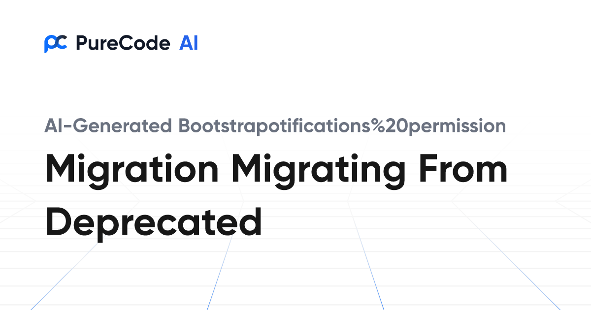 Build Great Bootstrapotifications20permission Migration Migrating From