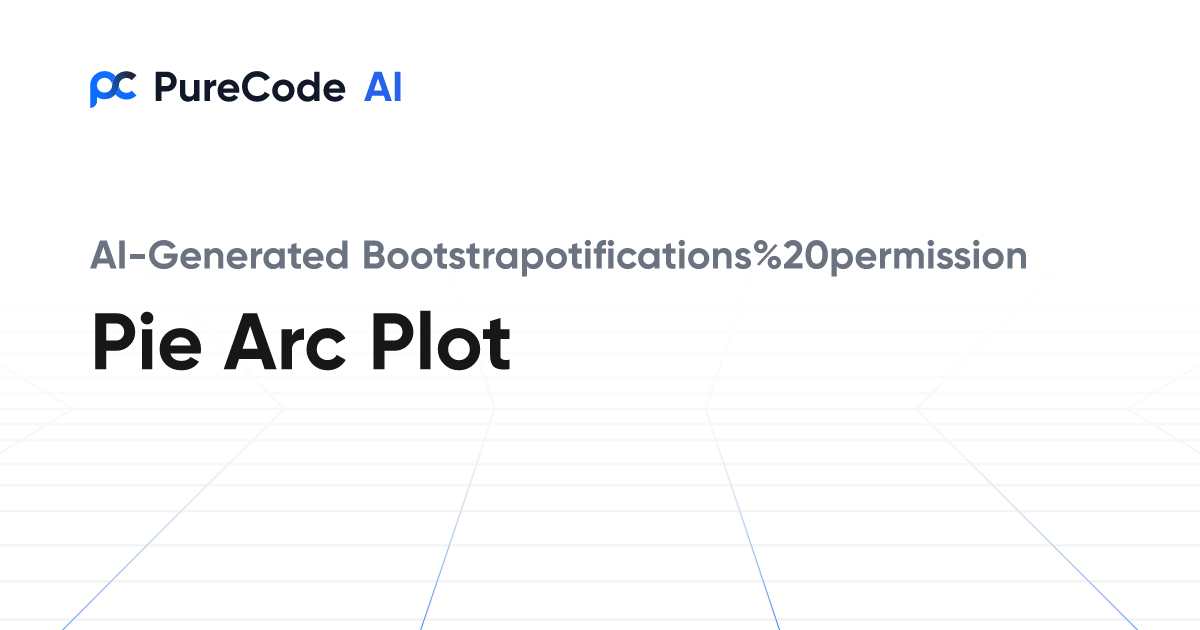 Build Great Bootstrapotifications20permission Pie Arc Plot Components