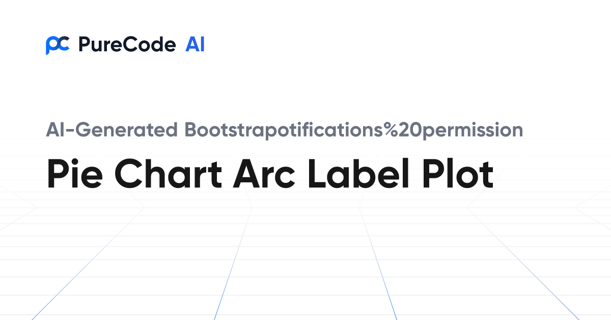 Build Great Bootstrapotifications20permission Pie Chart Arc Label Plot