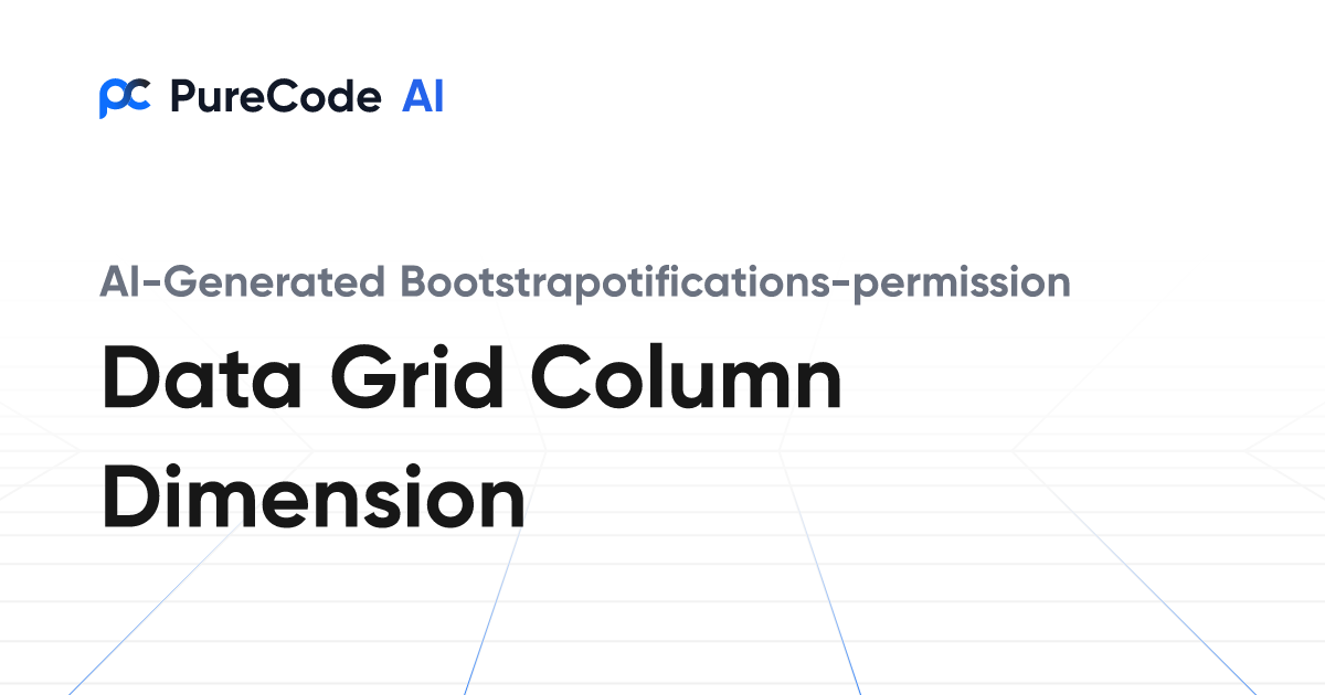 Build Great Bootstrapotifications Permission Data Grid Column Dimension Components Faster Using