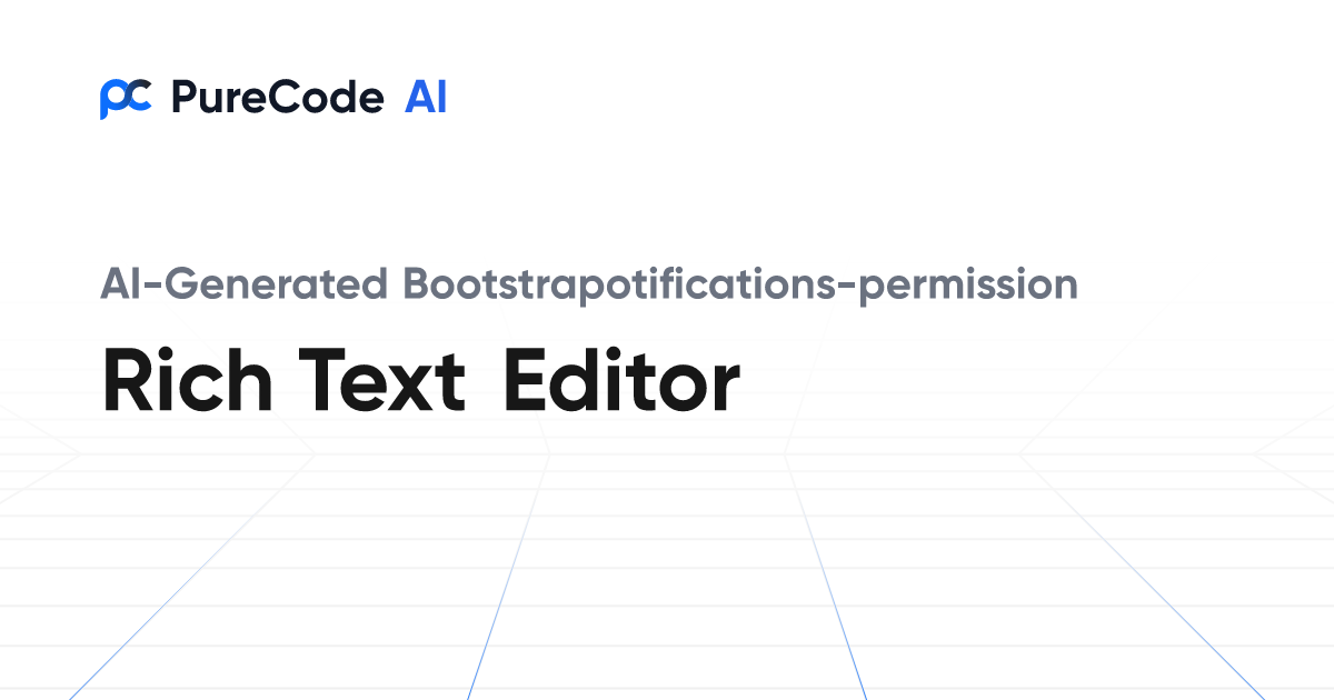 Build Great Bootstrapotifications permission Rich text editor ...