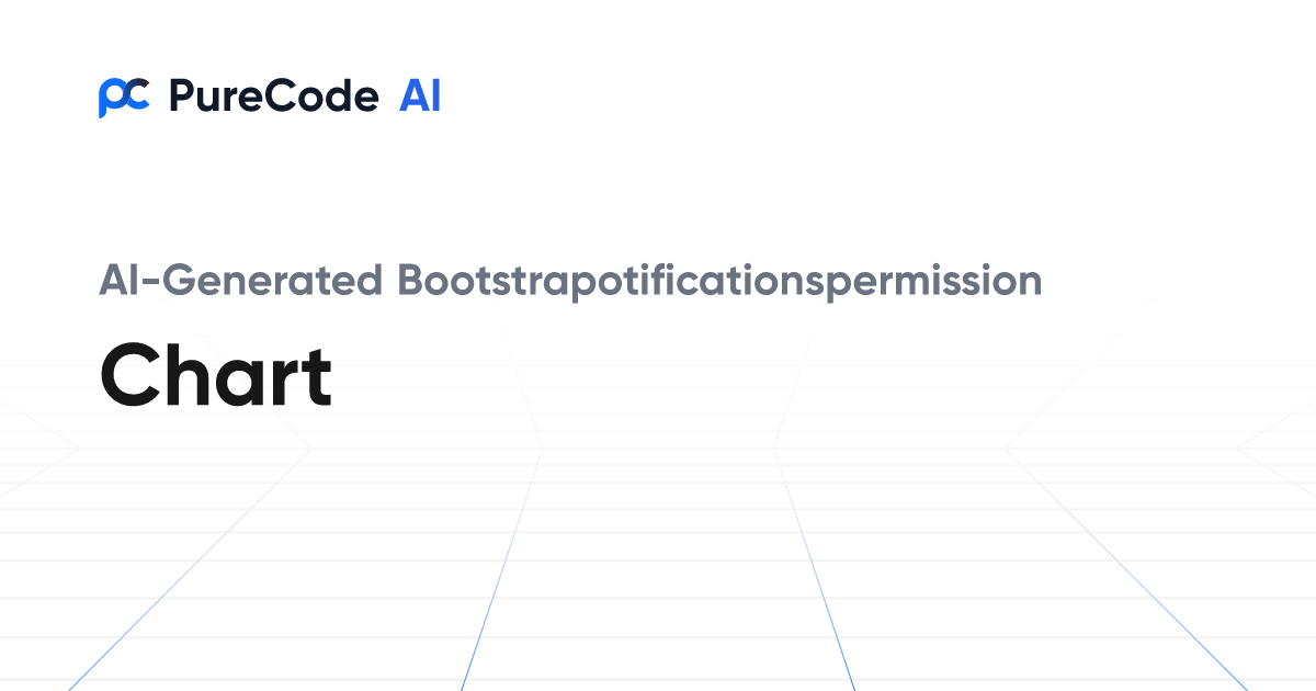 Build Great Bootstrapotificationspermission Chart Components Faster