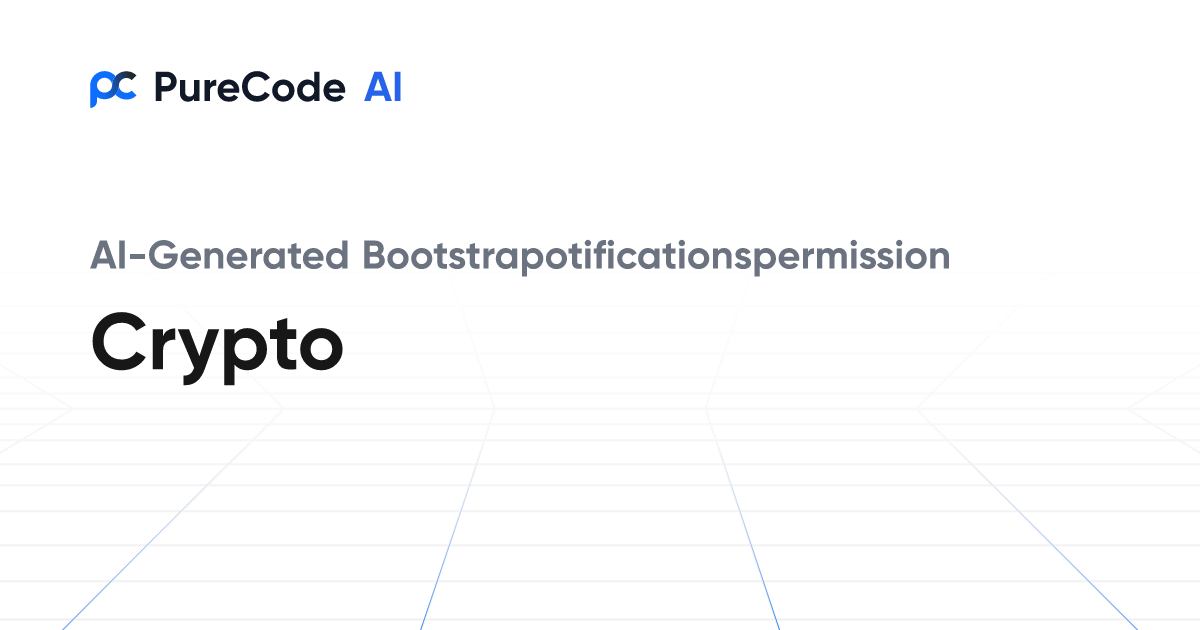 Build Great Bootstrapotificationspermission Crypto Components Faster