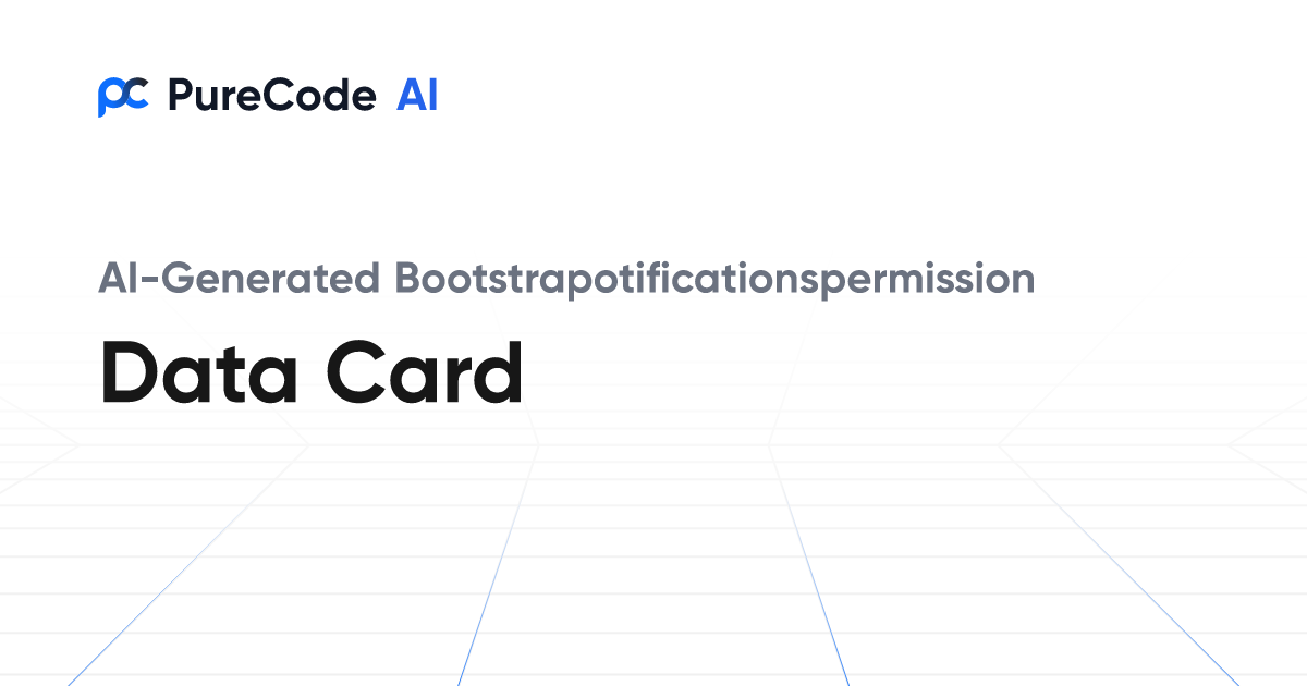 Build Great Bootstrapotificationspermission Data Card Components Faster Using Ai Tools