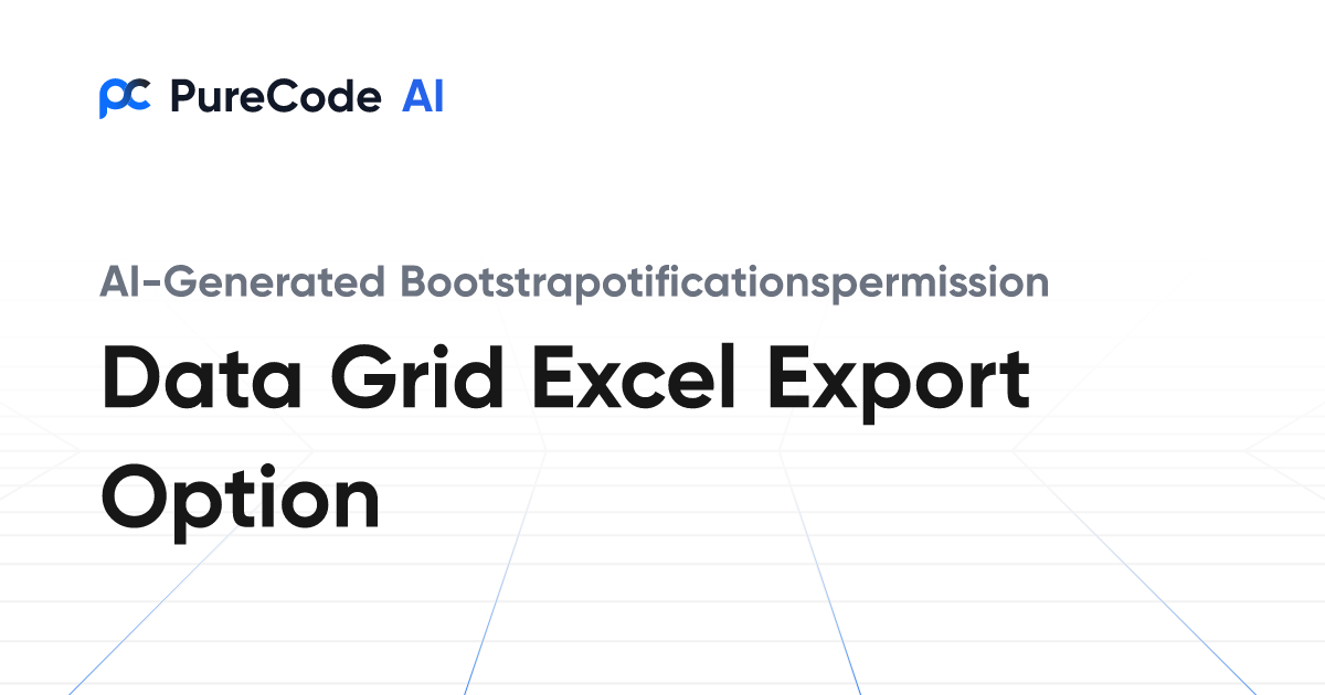 Build Great Bootstrapotificationspermission Data Grid Excel Export