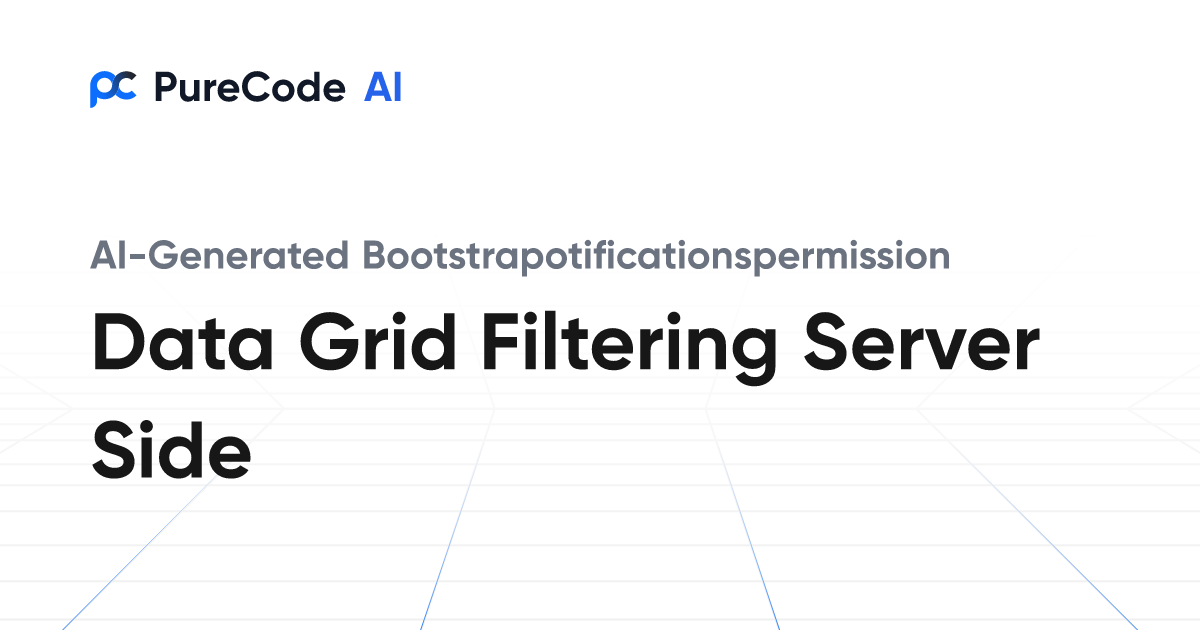 Build Great Bootstrapotificationspermission Data grid filtering server ... Build Great Bootstrapotificationspermission Data grid filtering server ...
