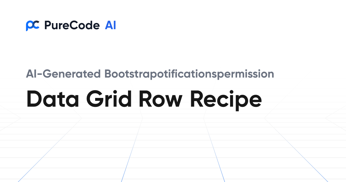 Build Great Bootstrapotificationspermission Data Grid Row Recipe