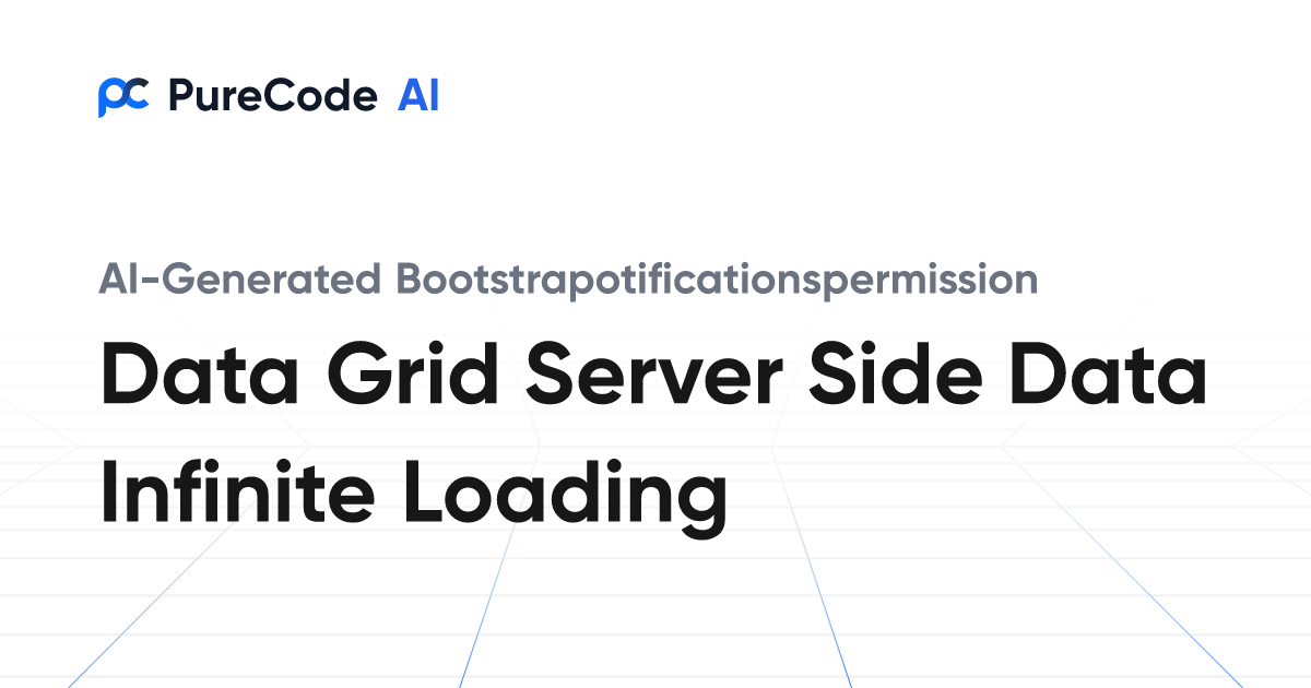 Build Great Bootstrapotificationspermission Data Grid Server Side Data
