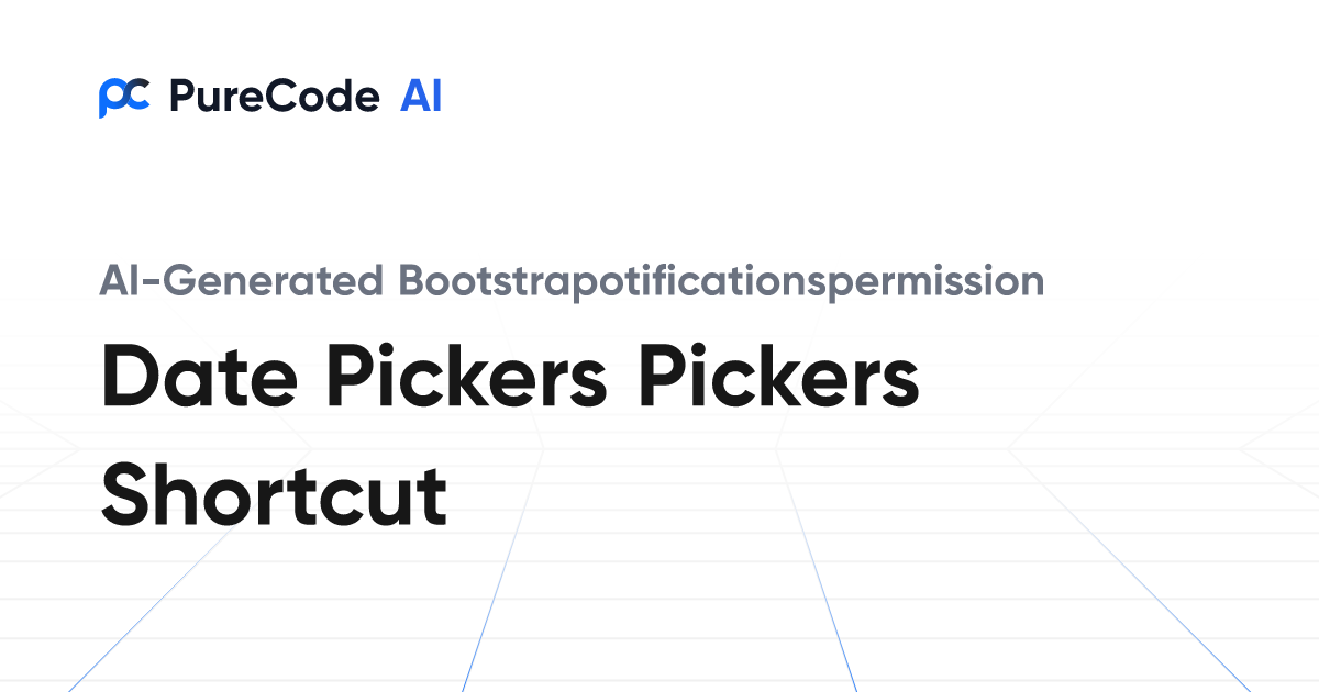Build Great Bootstrapotificationspermission Date Pickers Pickers