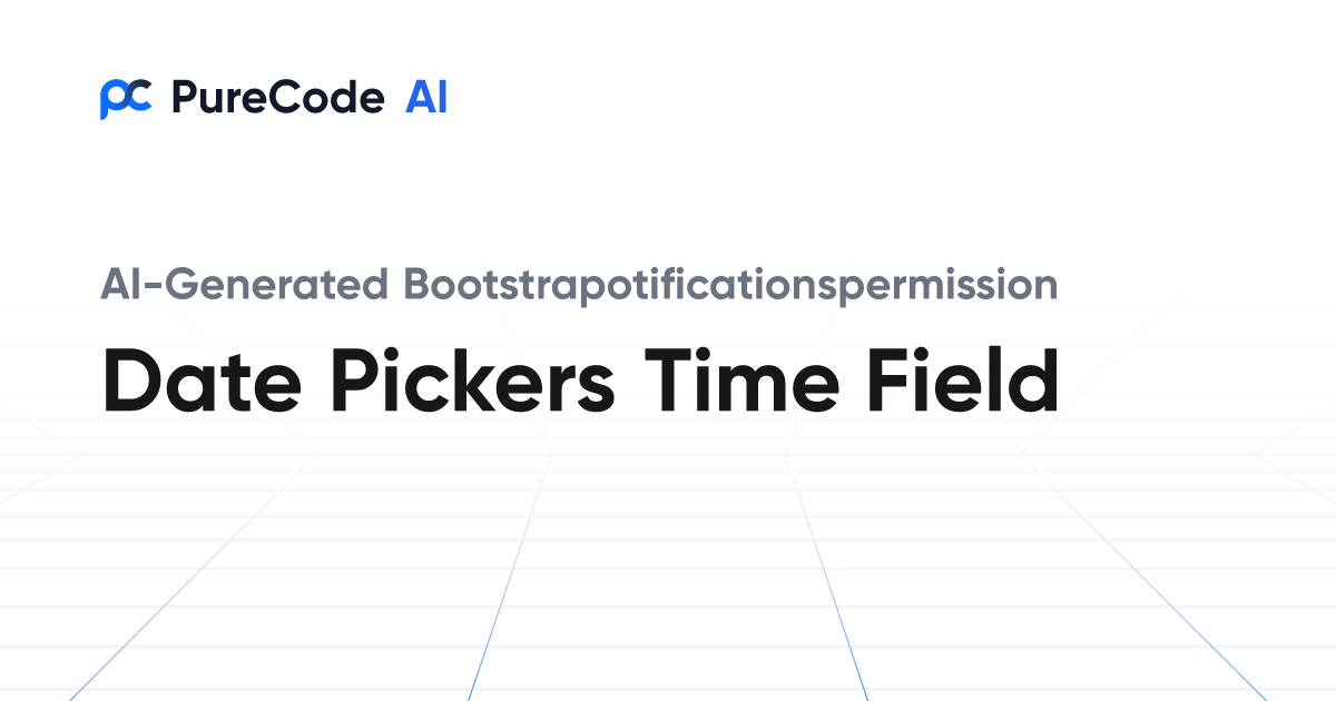 Build Great Bootstrapotificationspermission Date Pickers Time Field