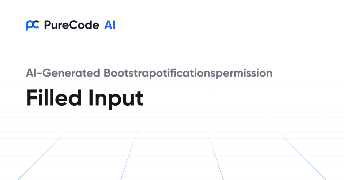 Build Great Bootstrapotificationspermission Filled Input Components