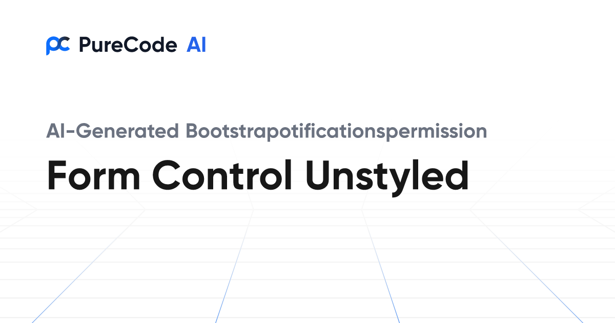Build Great Bootstrapotificationspermission Form Control Unstyled