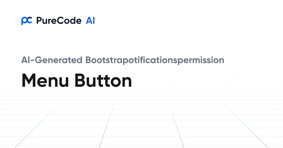 Build Great Bootstrapotificationspermission Menu Button Components