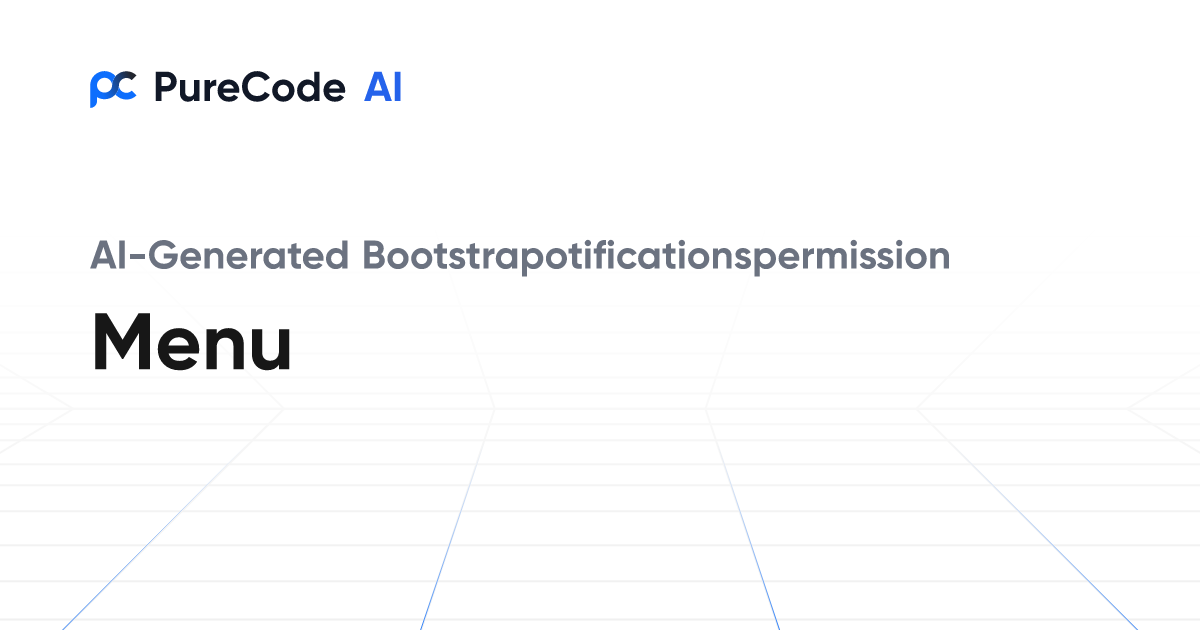 Build Great Bootstrapotificationspermission Menu Components Faster