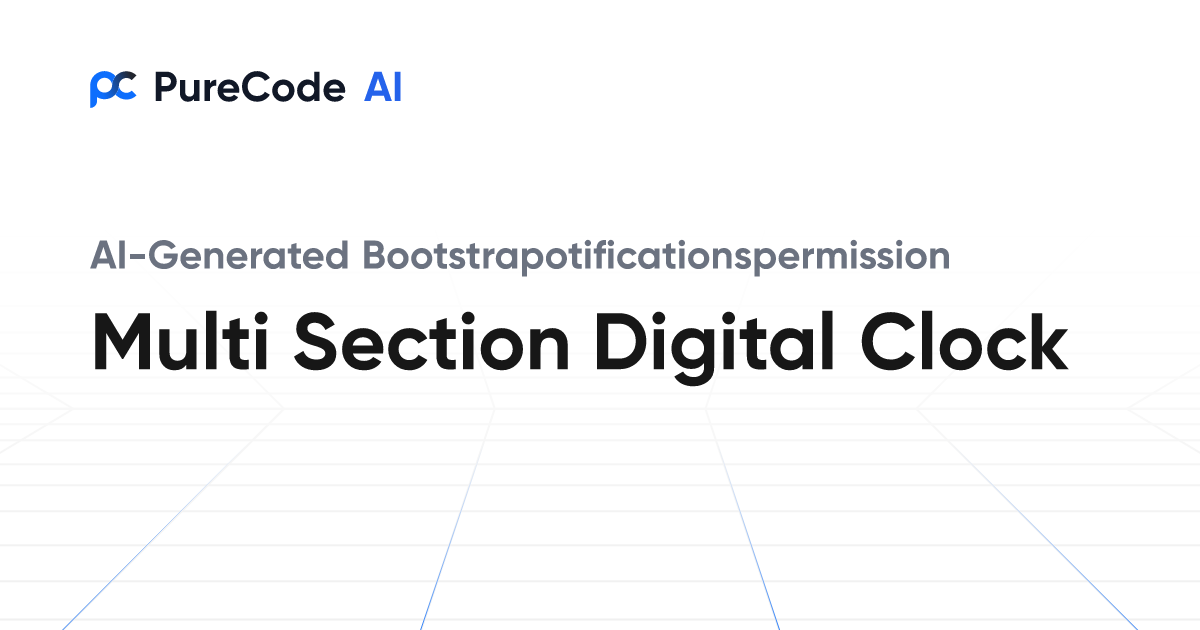 Build Great Bootstrapotificationspermission Multi Section Digital Clock