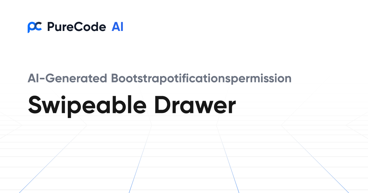 Build Great Bootstrapotificationspermission Swipeable Drawer Components