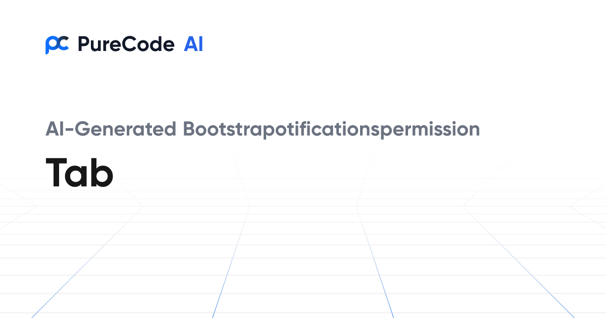 Build Great Bootstrapotificationspermission Tab Components Faster Using