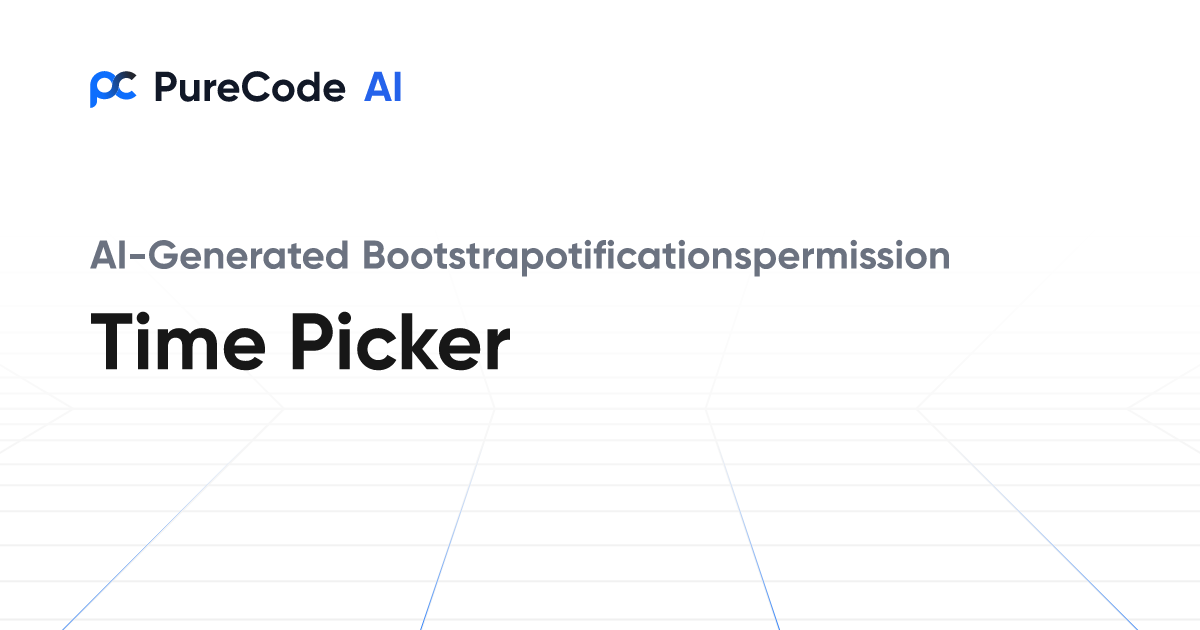 Build Great Bootstrapotificationspermission Time Picker Components
