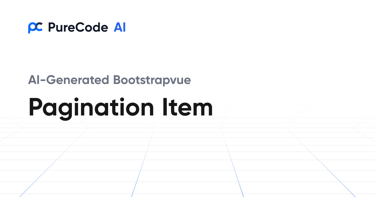 Implement Bootstrapvue Pagination Item Fast Using Ai