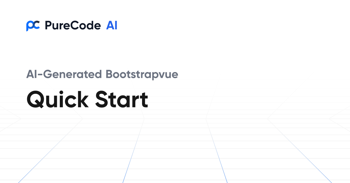 Build Great Bootstrapvue Quick Start Components Faster Using Ai Tools