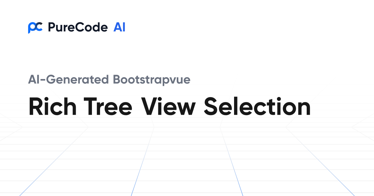 Build Great Bootstrapvue Rich Tree View Selection Components Faster
